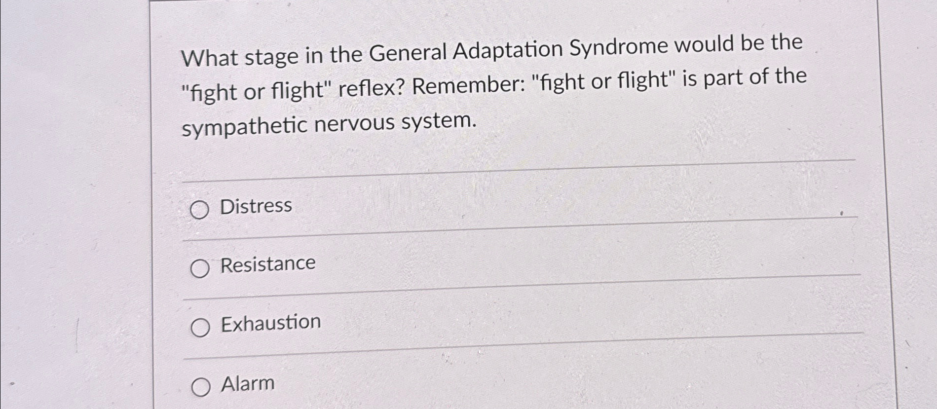 Solved What stage in the General Adaptation Syndrome would | Chegg.com
