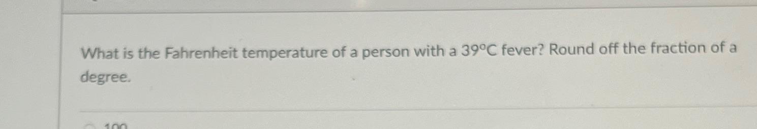 Solved What is the Fahrenheit temperature of a person with a | Chegg.com