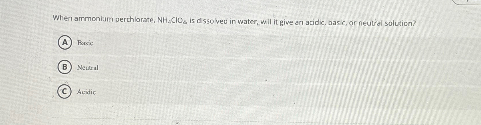 Solved When ammonium perchlorate, NH4ClO4, ﻿is dissolved in | Chegg.com