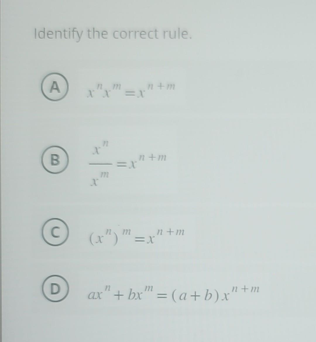 Solved Identify the correct rule. xnxm=xn+m xmxn=xn+m | Chegg.com