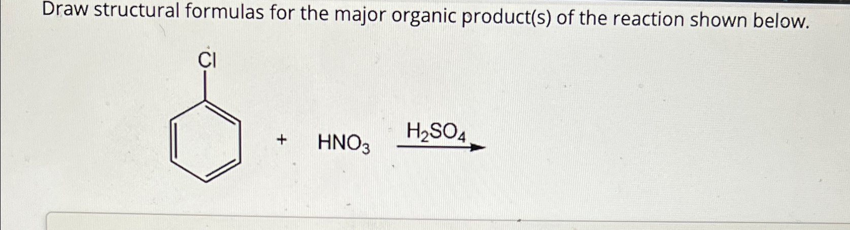 Solved Draw structural formulas for the major organic | Chegg.com