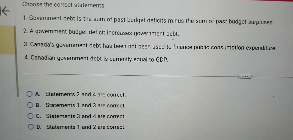 Solved Choose the correct statements.Government debt is the | Chegg.com