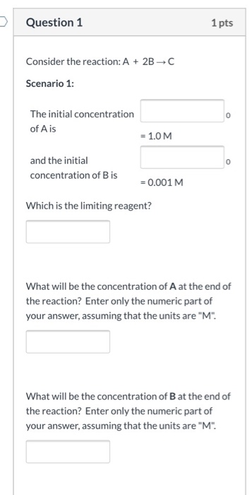 Solved Question 1 1 pts Consider the reaction: A + 2B-C | Chegg.com