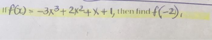 Solved f(x)=−3x3+2x2+x+1 | Chegg.com