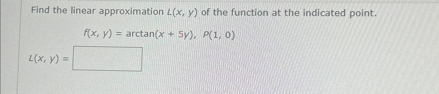 Solved Find the linear approximation L(x,y) ﻿of the function | Chegg.com