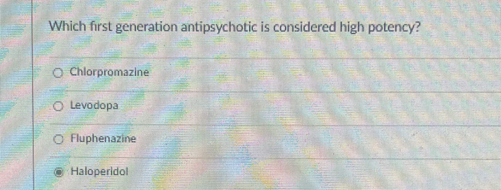 Solved Which first generation antipsychotic is considered | Chegg.com