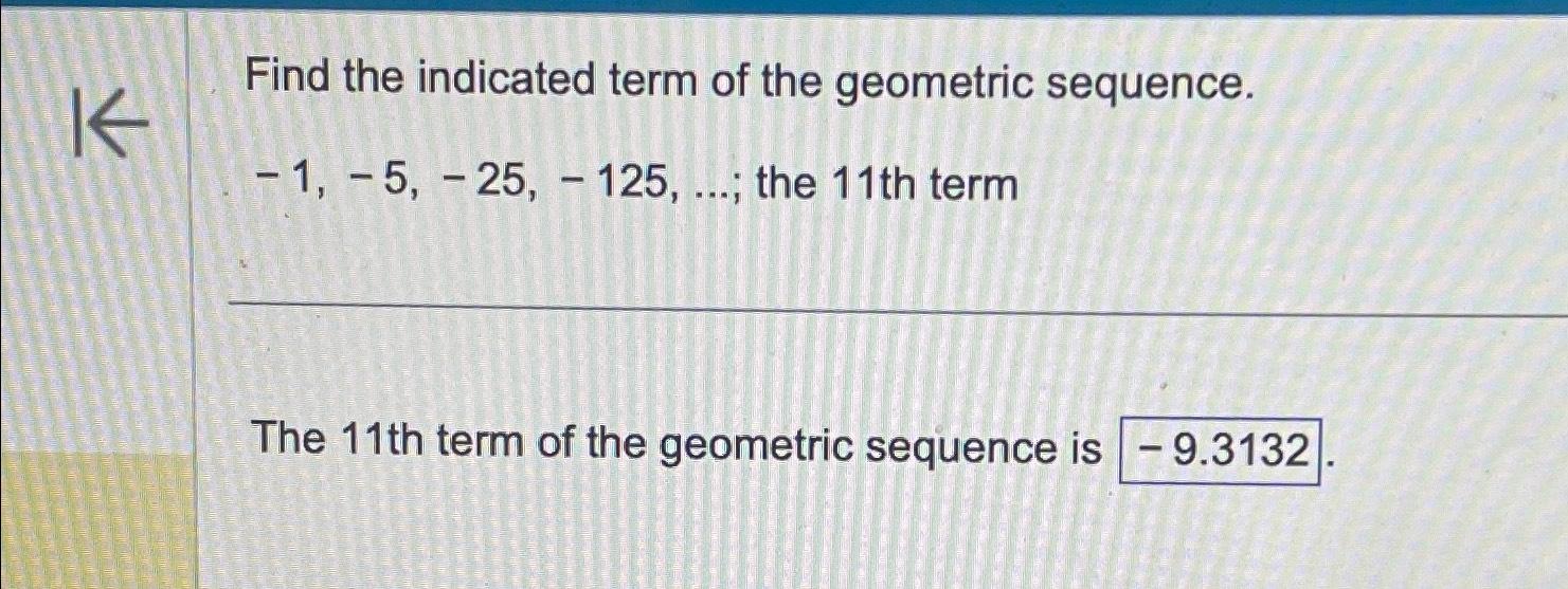 Solved Find the indicated term of the geometric | Chegg.com