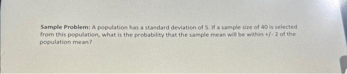 Solved Sample Problem: A population has a standard deviation | Chegg.com
