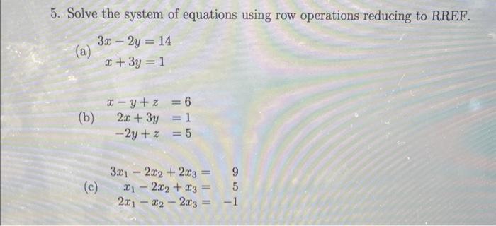 Solved 5. Solve the system of equations using row operations | Chegg.com