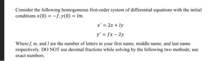 Solved Consider the following homogeneous first-order system | Chegg.com