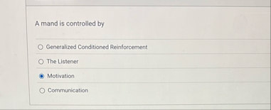 Solved A mand is controlled by ﻿Generalized Conditioned | Chegg.com