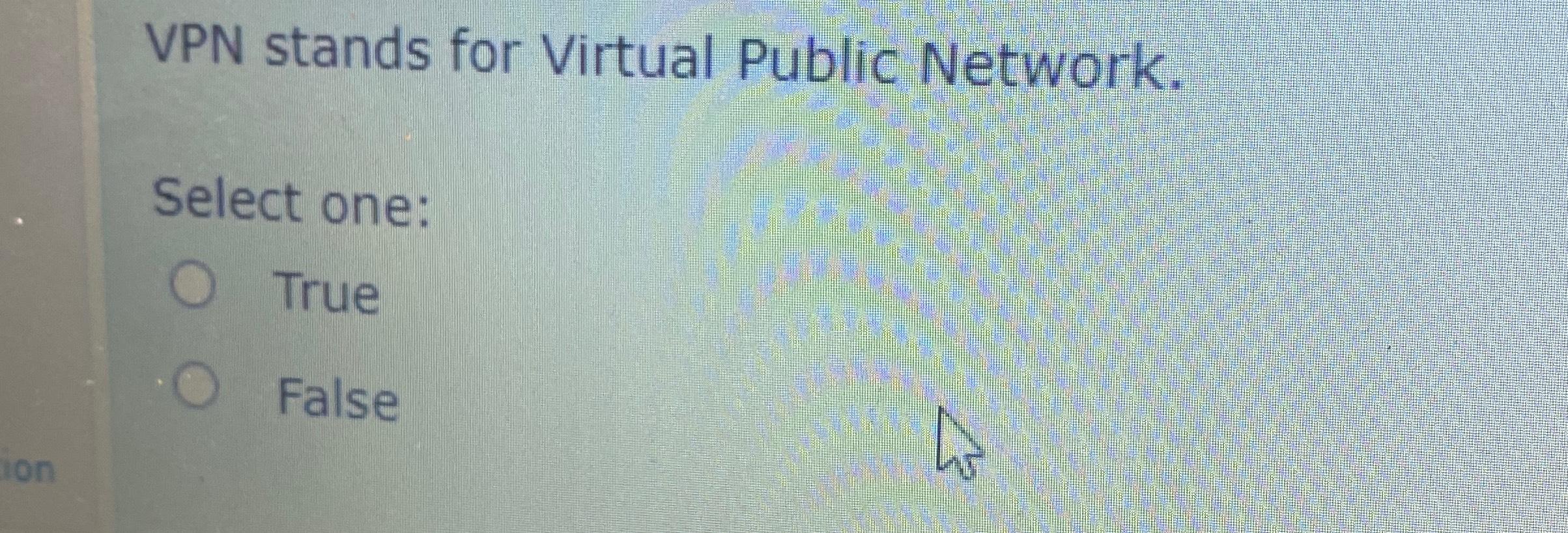 Solved VPN stands for Virtual Public Network.Select | Chegg.com
