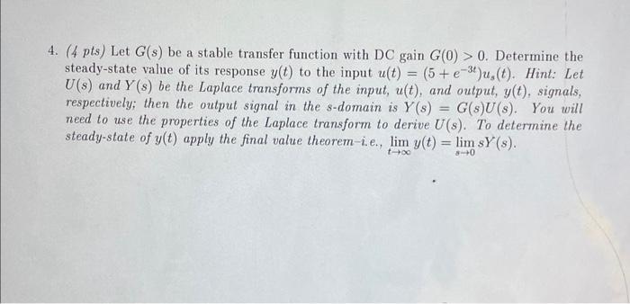 Solved 4. (4 pts) Let G(s) be a stable transfer function | Chegg.com