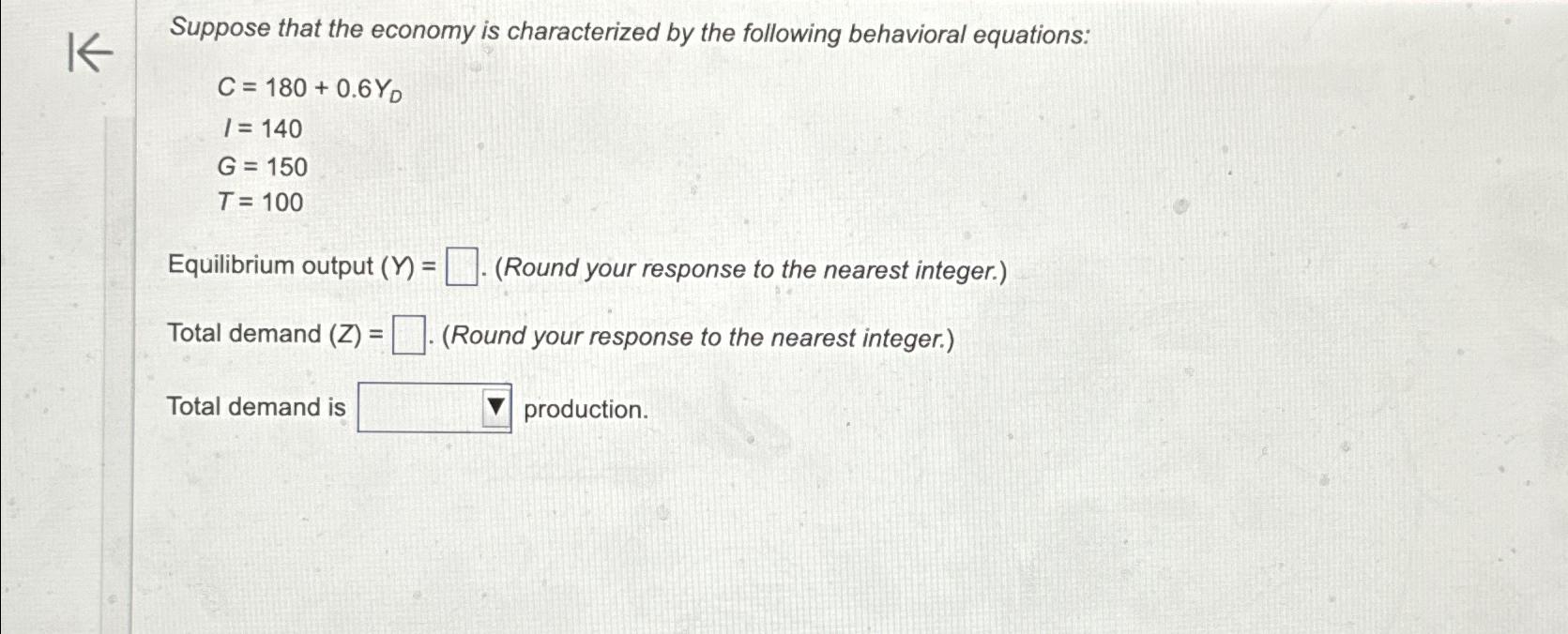 Solved Suppose that the economy is characterized by the | Chegg.com