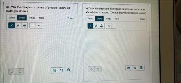 Solved a) Draw the complete structure of propane. (Draw all | Chegg.com