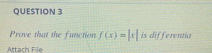 Solved Prove that the function f(x)=∣x∣ is differentia | Chegg.com