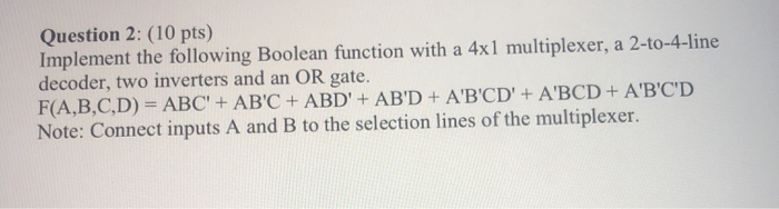 Solved Question 2: (10 pts) Implement the following Boolean | Chegg.com