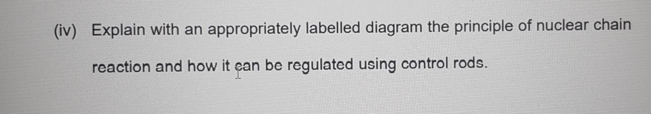 Solved (iv) Explain with an appropriately labelled diagram | Chegg.com