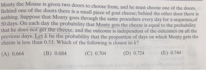 Solved Monty the Mouse is given two doors to choose from, | Chegg.com