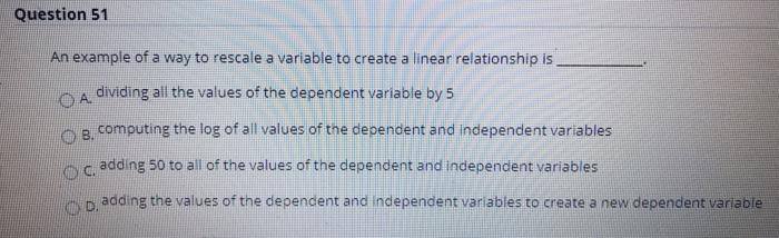Solved Question 51 An example of a way to rescale a variable | Chegg.com