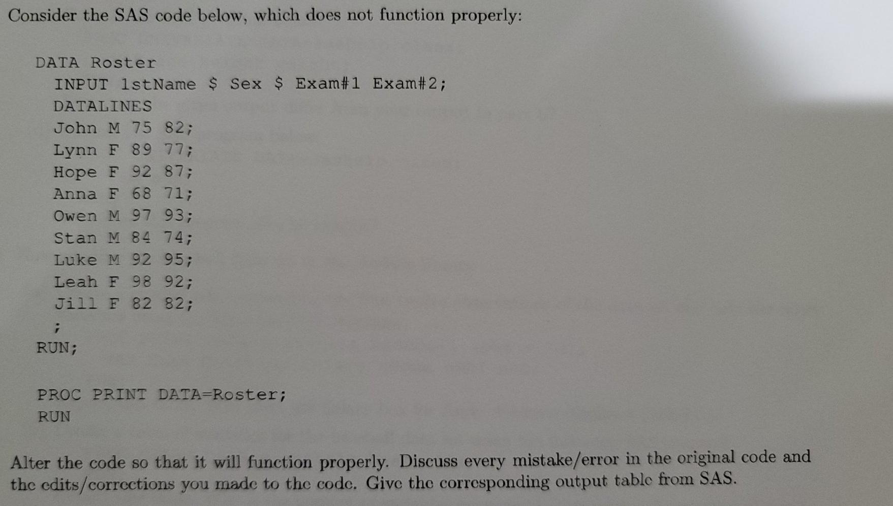 Solved Consider the SAS code below, which does not function | Chegg.com