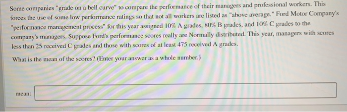 Solved Some Companies grade On A Bell Curve To Compare The Chegg