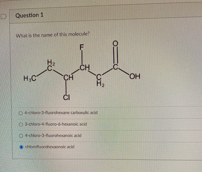 Solved Question 1 What is the name of this molecule? F IÓ CH | Chegg.com