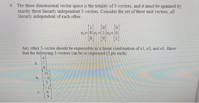 Solved The three-dimensional vector space is the totality of | Chegg.com
