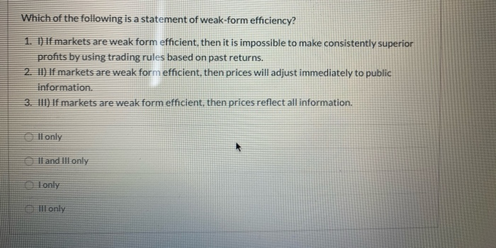 Solved Which of the following is a statement of weak-form | Chegg.com