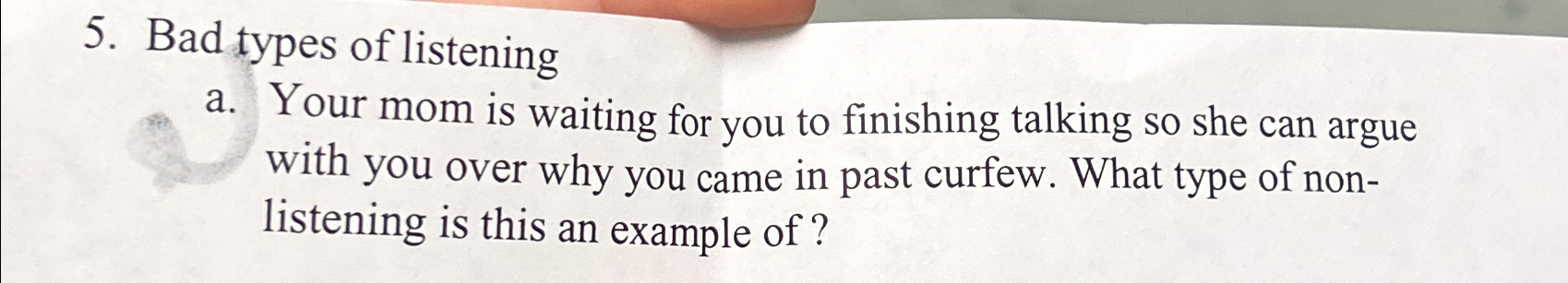 Solved Bad types of listeninga. ﻿Your mom is waiting for you | Chegg.com