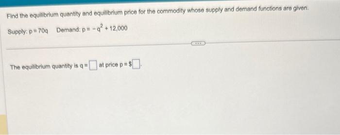 Solved Find the equilibrium quantity and equilibrium price | Chegg.com