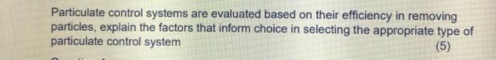 Solved Particulate control systems are evaluated based on | Chegg.com