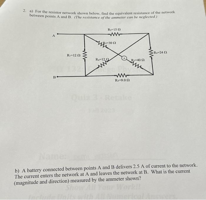 Solved 2. a) For the resistor network shown below, find the | Chegg.com
