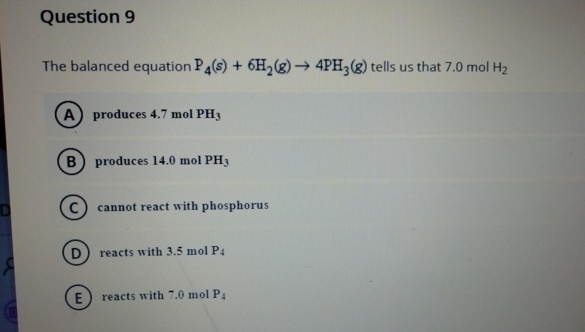 Solved Question 9 The balanced equation P4(s) + 6H2(g) → | Chegg.com