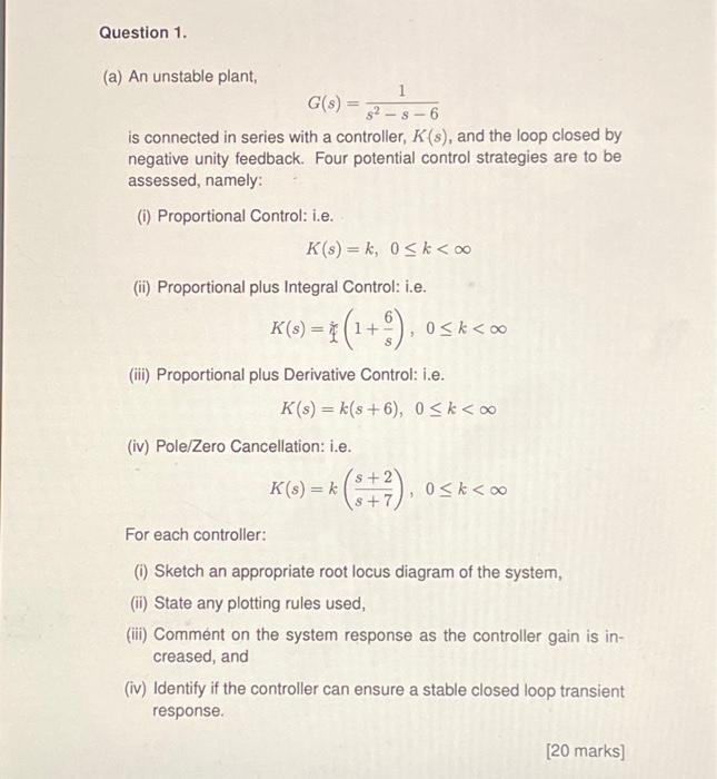 (a) An unstable plant, [ G(s)=rac{1}{s^{2}-s-6} ] is | Chegg.com