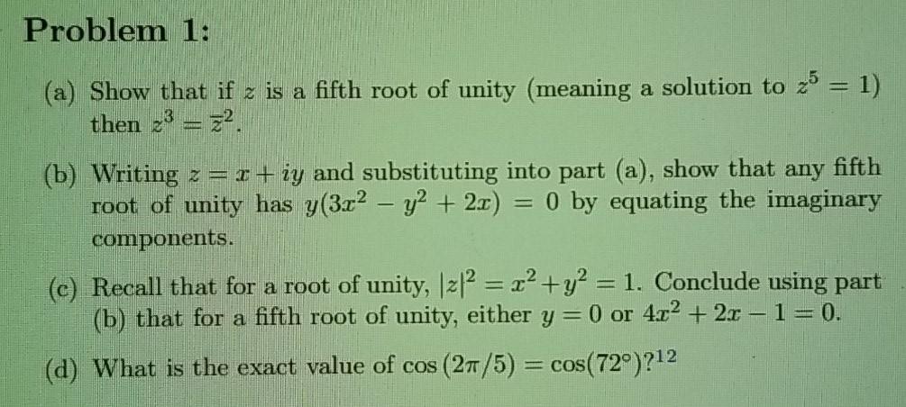 Solved Problem 1: (a) Show that if z is a fifth root of | Chegg.com