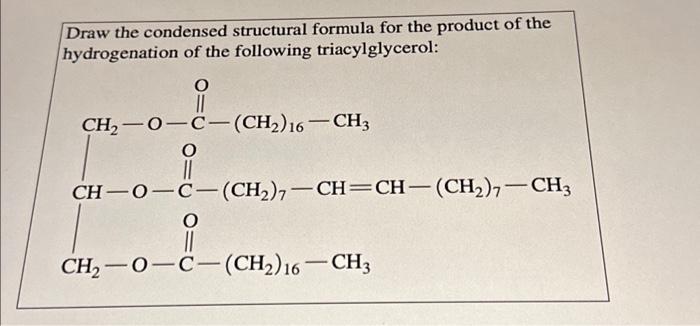 Draw the condensed structural formula for the product | Chegg.com