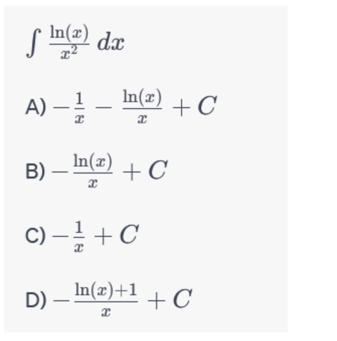 Solved ∫﻿﻿ln(x)x2dxA) -1x-ln(x)x+CB) -ln(x)x+CC) -1x+CD) -ln | Chegg.com