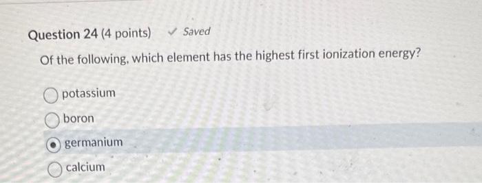 Solved Of the following, which element has the highest first | Chegg.com
