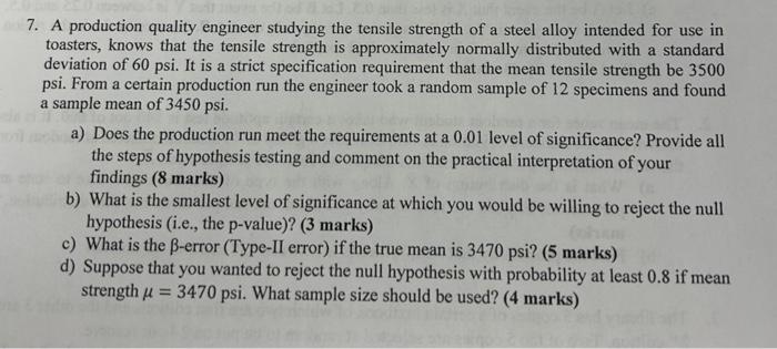 Solved 7. A production quality engineer studying the tensile | Chegg.com