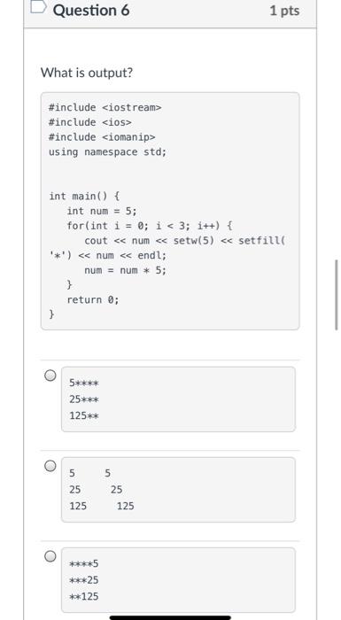 Solved Question 6 1 pts What is output? #include #include | Chegg.com