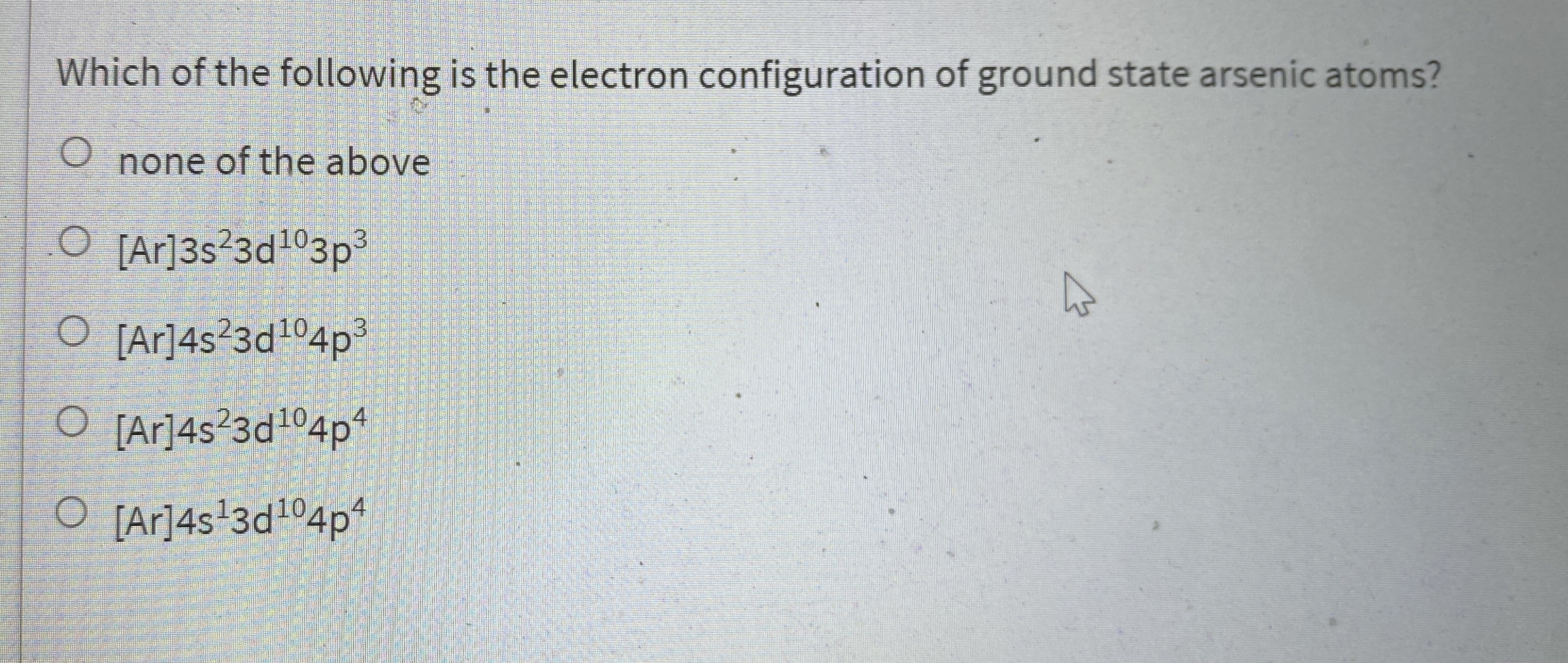 Solved Which of the following is the electron configuration | Chegg.com
