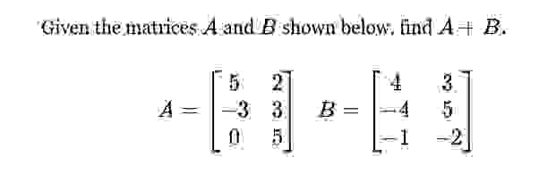 Solved Given the matrices A and B ﻿shown belon: tha | Chegg.com