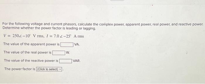 Solved For the following voltage and current phasors, | Chegg.com