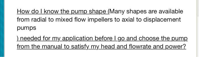 Solved How do I know the pump shape (Many shapes are | Chegg.com