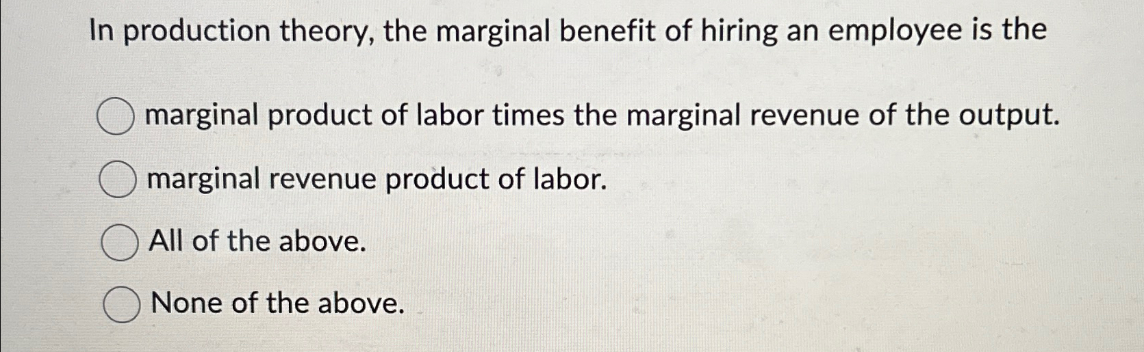 Solved In production theory, the marginal benefit of hiring | Chegg.com