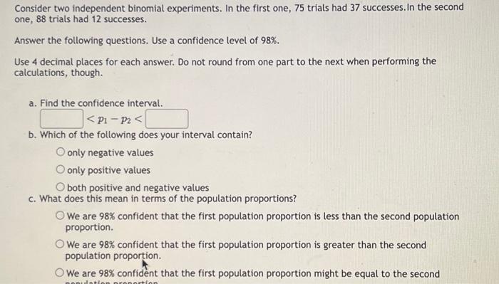 Solved Consider two independent binomial experiments. In the | Chegg.com
