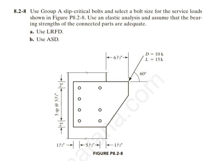 Solved 2-8 Use Group A slip-critical bolts and select a bolt | Chegg.com