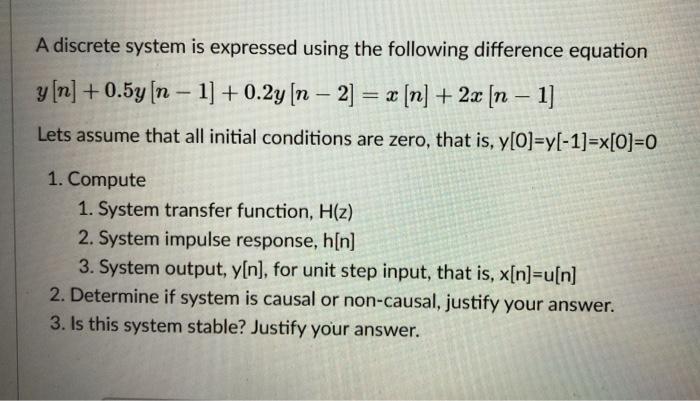 Solved A discrete system is expressed using the following | Chegg.com
