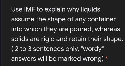 Solved Use IMF to explain why liquids assume the shape of | Chegg.com